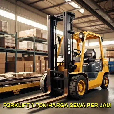 Dapatkan Harga Sewa Forklift 3 Ton Per Jam Sekarang!